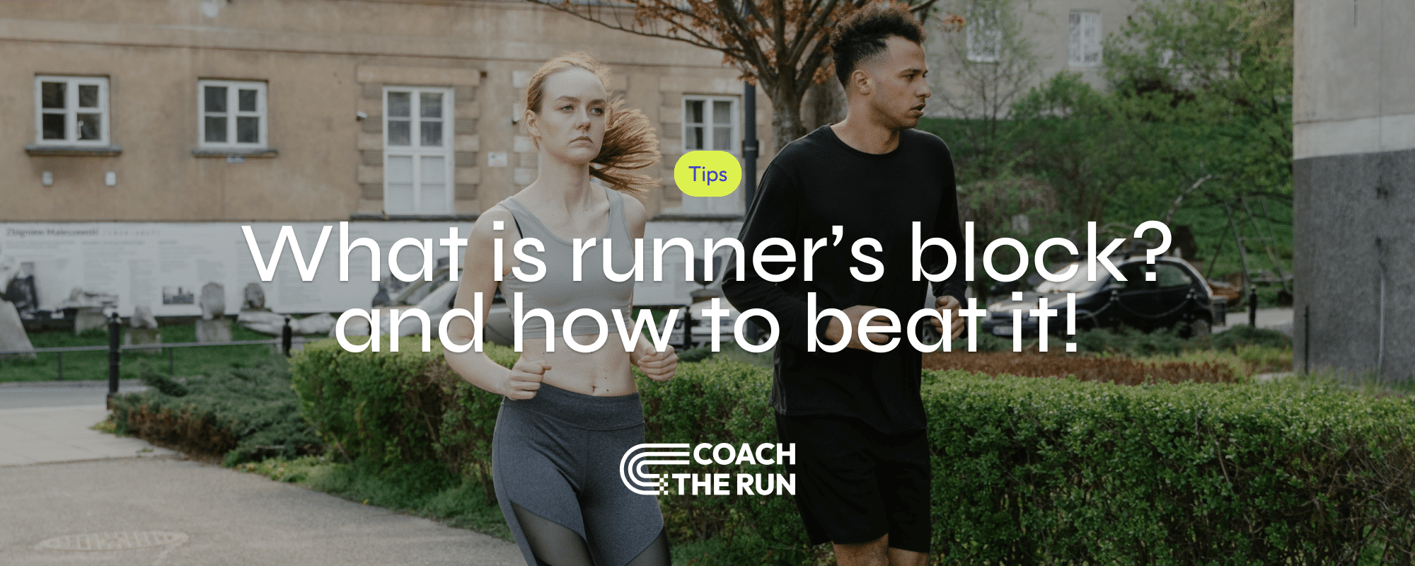 What is runner's block? And how to beat it! | Coach the Run